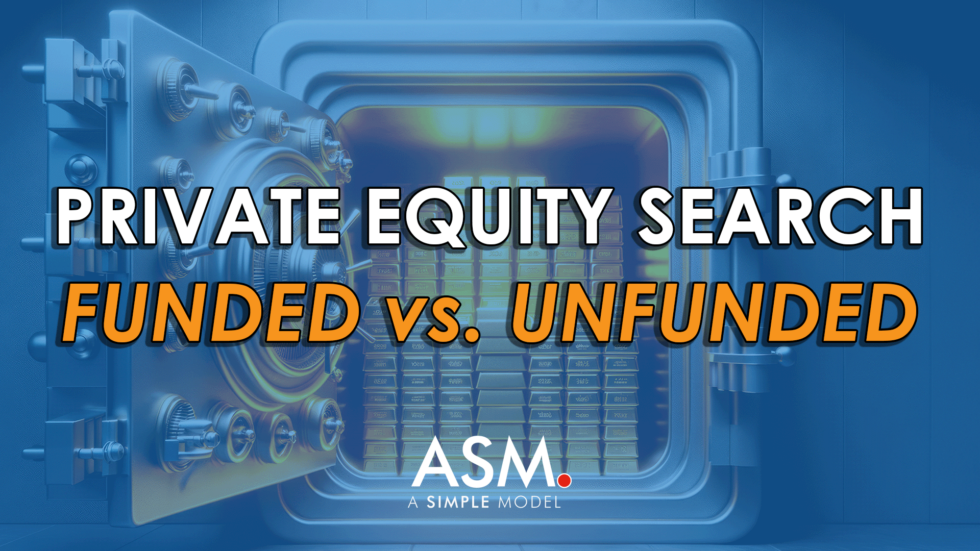 Funded or Unfunded Private Equity Search, Which is Best? | A Simple Model