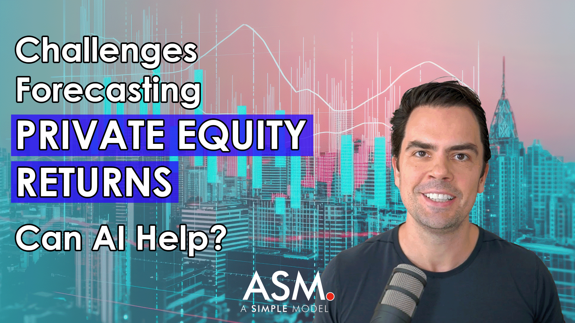 Challenges Forecasting Private Equity Returns A Simple Model Challenges Forecasting Private Equity Returns A Simple Model